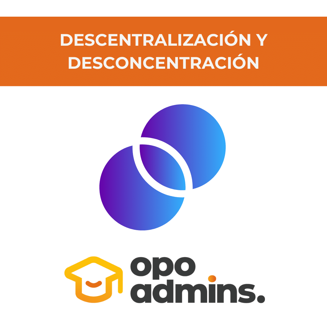 Descentralización y Desconcentración: Diferencias y Ejemplos