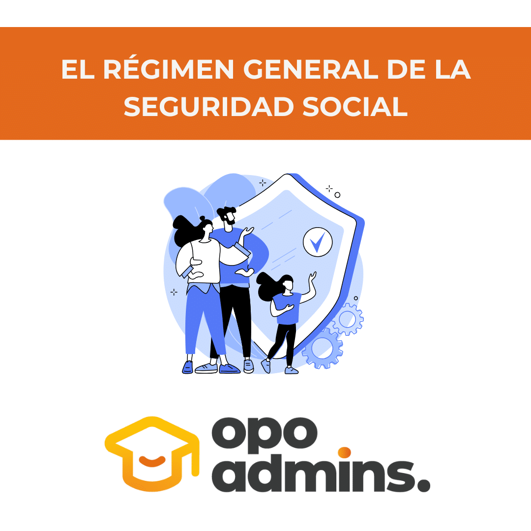El Régimen General de la Seguridad Social: Características principales ...